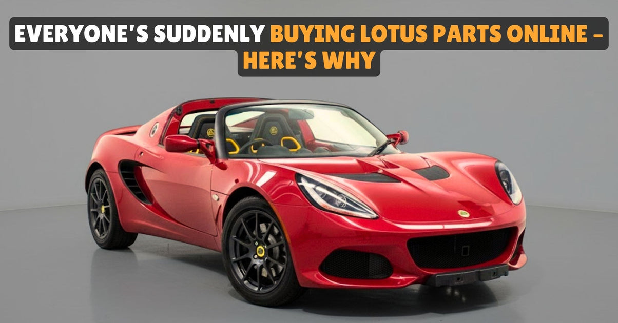 Everyone’s Suddenly Buying Lotus Parts Online – Here’s Why — Exotic ...