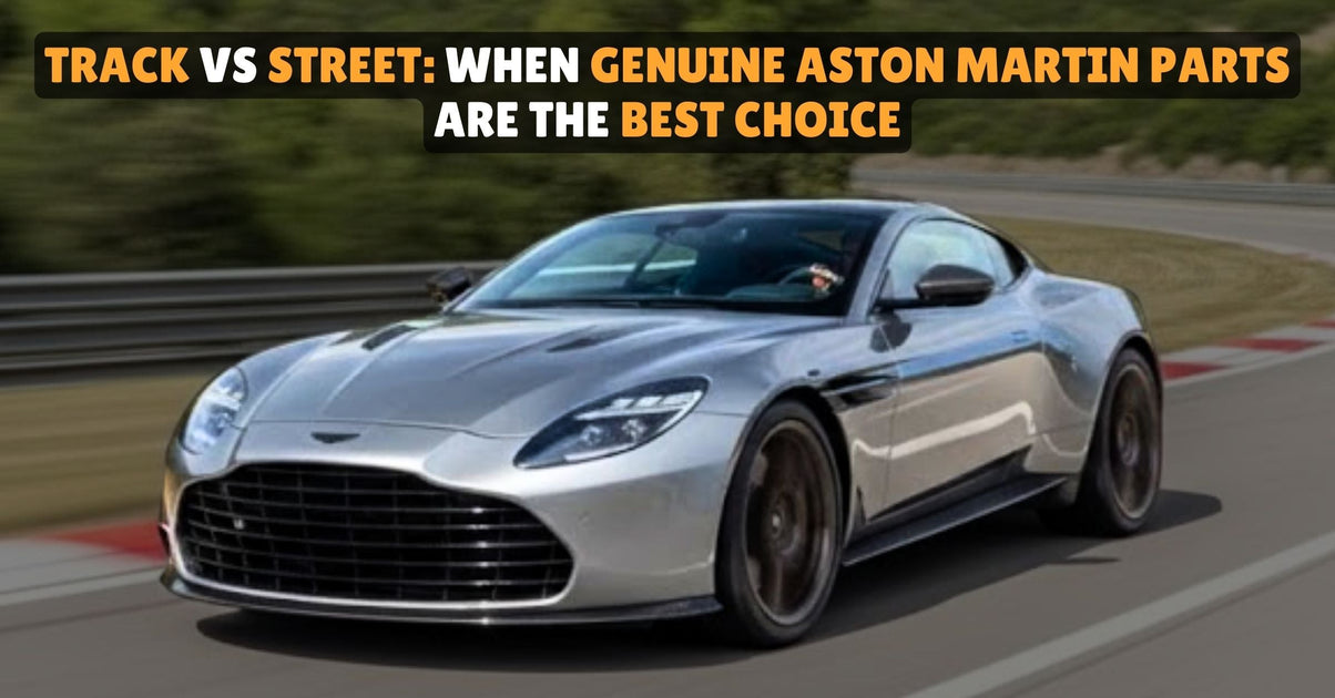 Track vs Street: When Genuine Aston Martin Parts Are the Best Choice ...